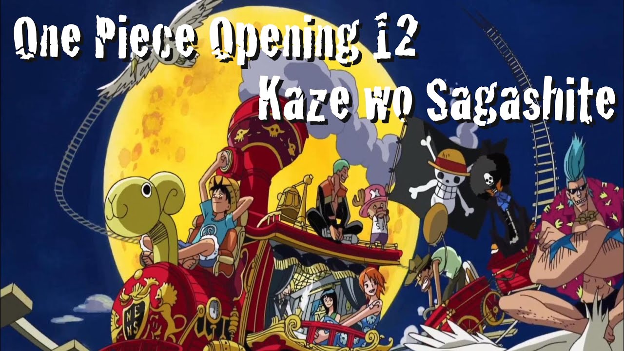 One Piece - Kaze wo Sagashite "Opening 12" - One Piece Soundtrack - YouTube