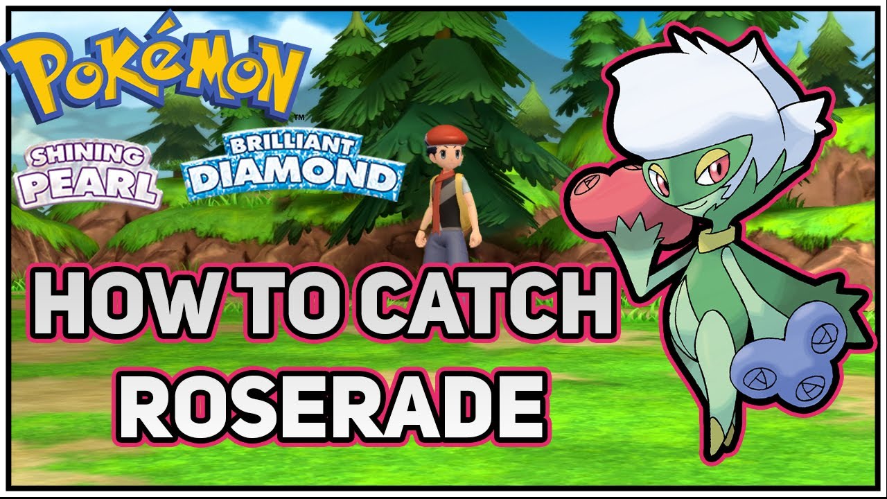 HOW TO CATCH ROSERADE in Pokemon Brilliant Diamond & Shining Pearl ...