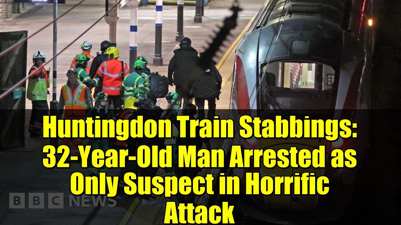 Huntingdon Train Stabbings: 32-Year-Old Man Arrested as Only Suspect in ...