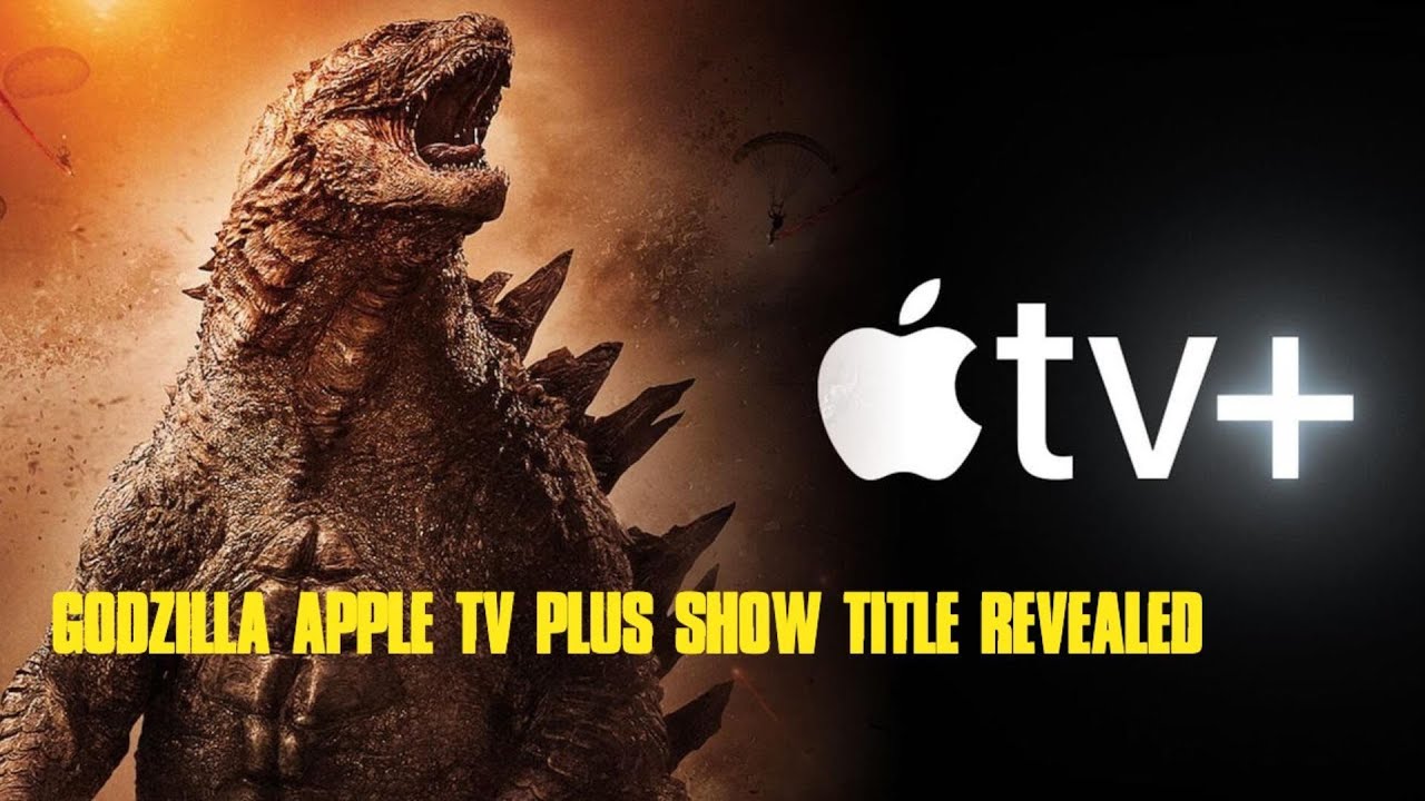 GODZILLA APPLE TV PLUS SHOW TITLE REVEALED - YouTube