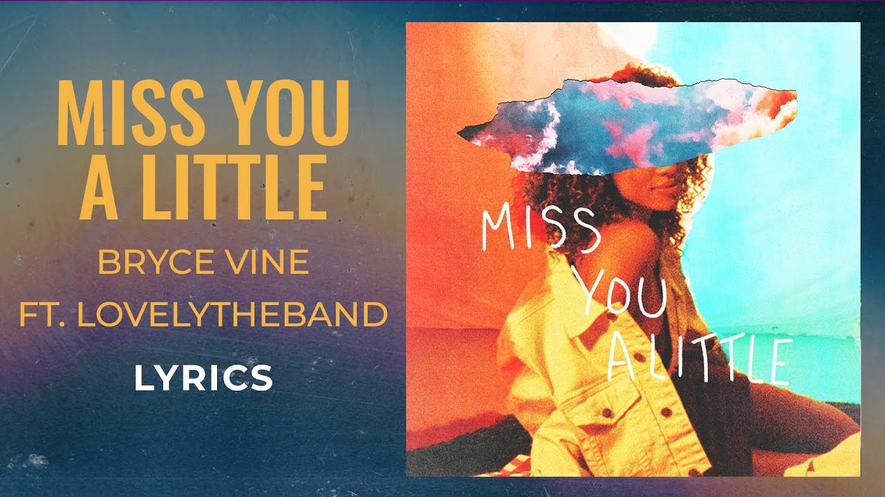 Bryce Vine, lovelytheband - Miss You A Little (LYRICS) - YouTube