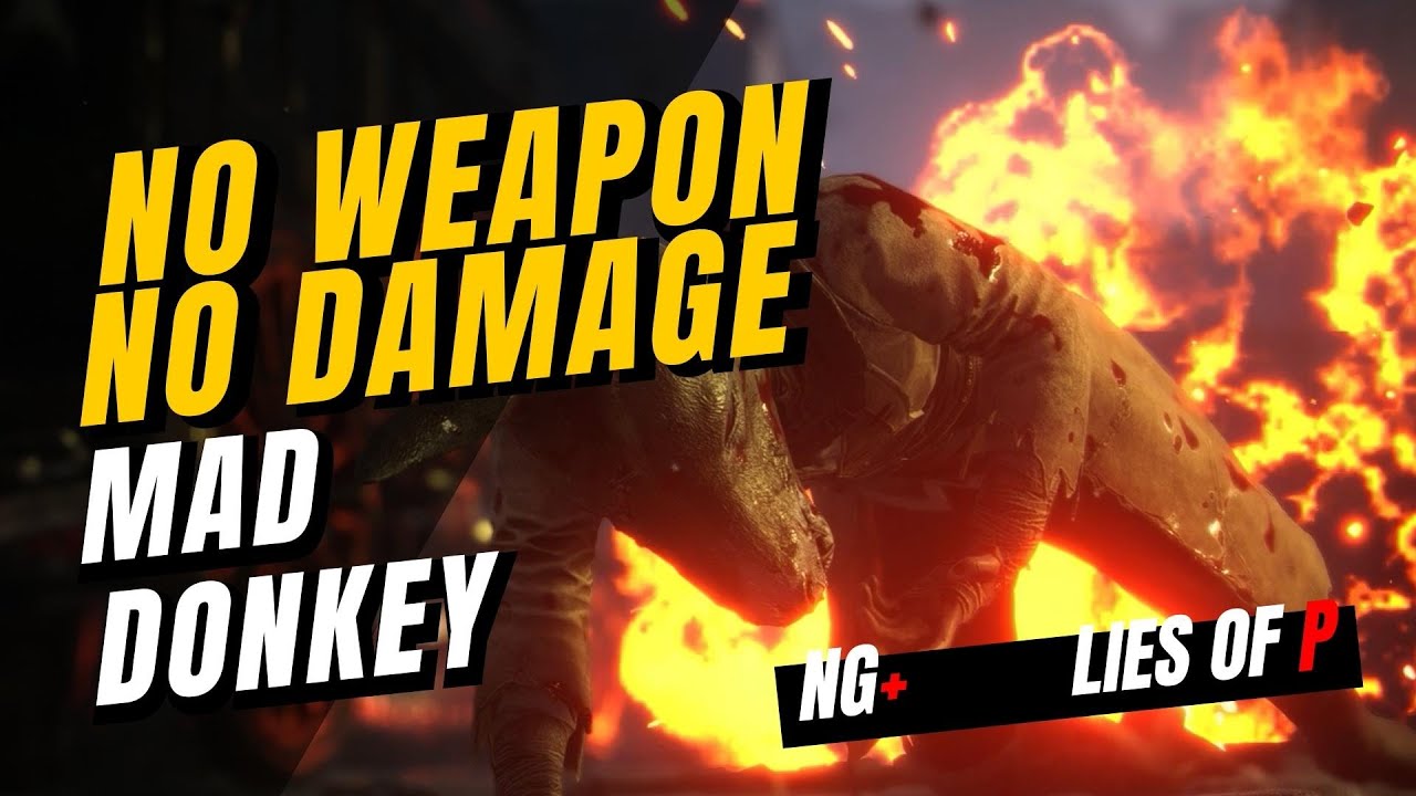 Lies of P - Bullying Mad Donkey - YouTube