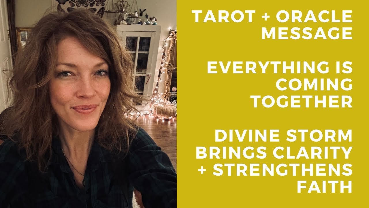 Tarot + Oracle Message | It’s All Coming Together! | Divine Storm ...