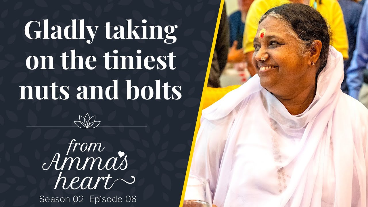 Gladly taking on the tiniest nuts & bolts - From Amma's Heart - Season ...