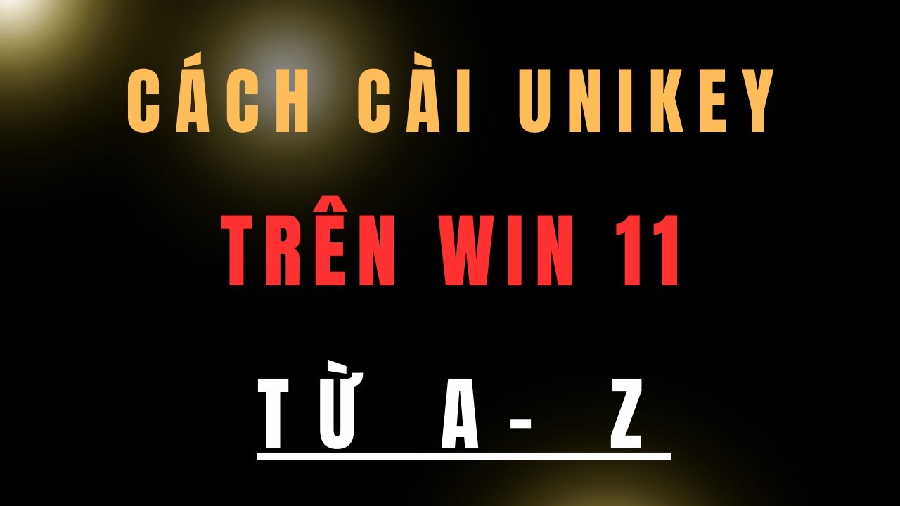 Cách Cài Unikey Trên Windows 11 Đơn Giản Cho Người Mới - YouTube
