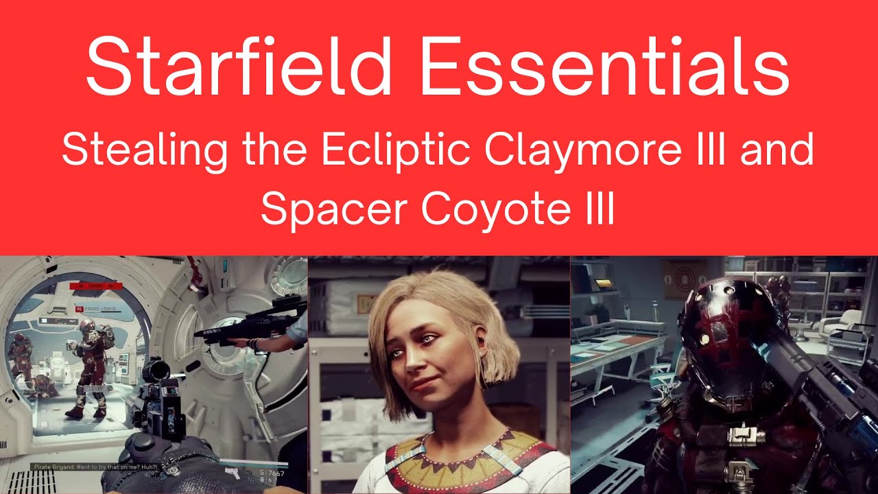 Starfield Essentials: Stealing the Ecliptic Claymore III and Spacer ...