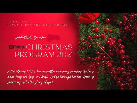 Royal Oak SDA Church Sabbath Service 25 December 2021: Christmas ...