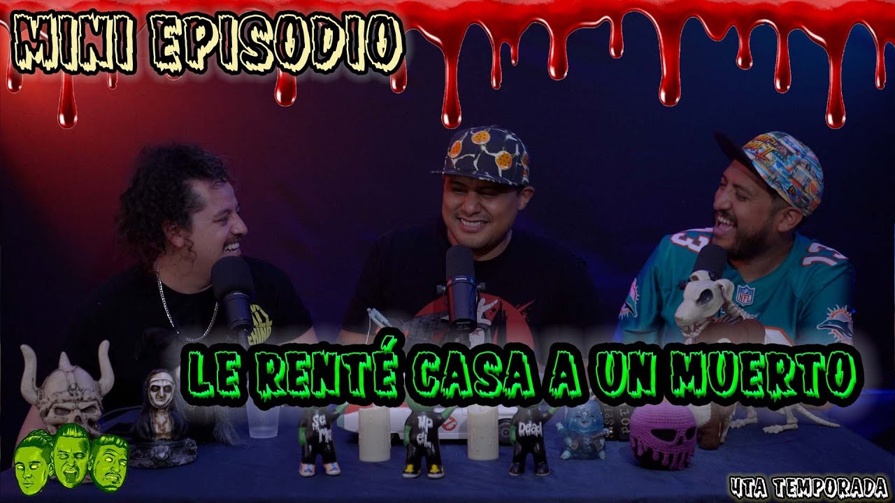 Se Me Subió El Muerto Mini Episodio Le Renté Casa A Un Muerto Youtube