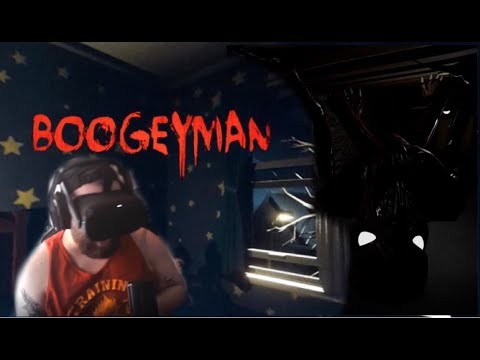 Boogeyman - SCARIEST VR GAME I'VE EVER PLAYED - Oculus VR Horror Game ...