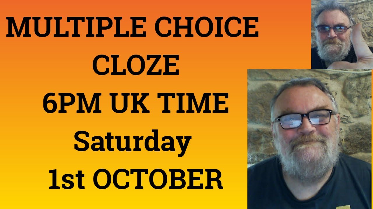 MULTIPLE CHOICE CLOZE - LIVESTREAM at 6PM UK TIME on Saturday 1st ...