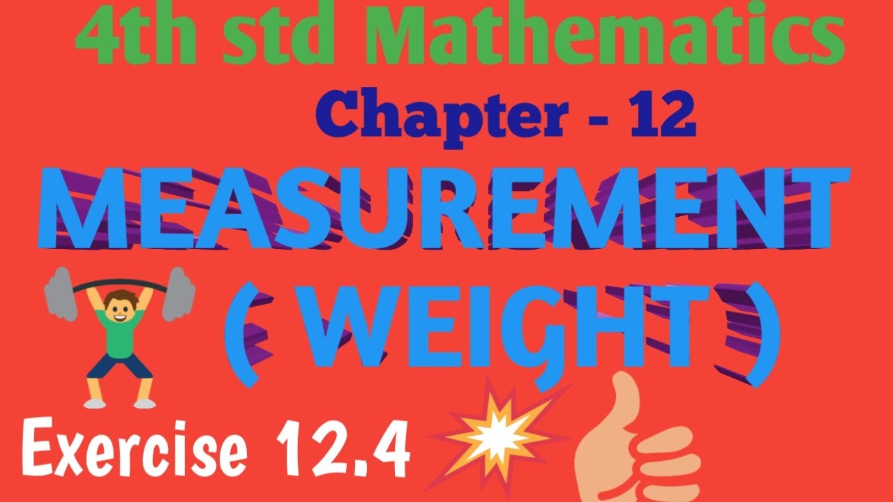 4th std Mathematics | Chapter – 12 MEASUREMENT WEIGHT Exercise 12.4 ...