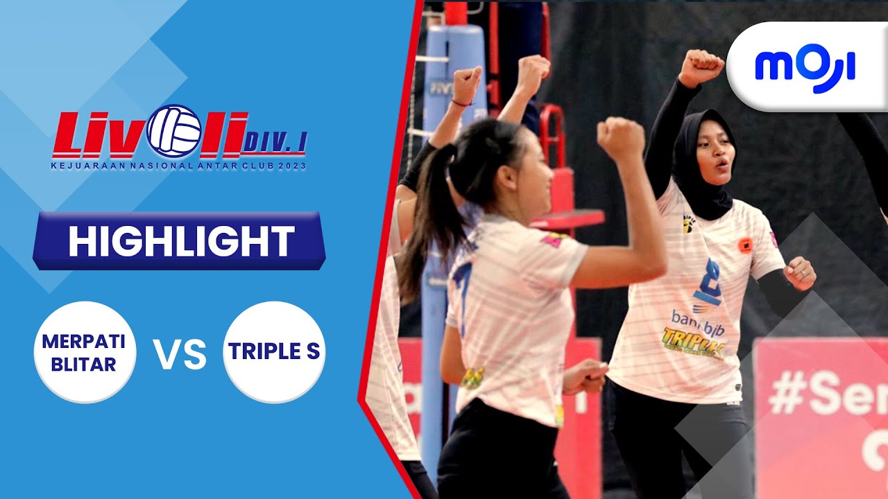 Merpati Blitar VS Triple S 0-3 | Highlight Livoli Divisi 1 2023 Putri ...