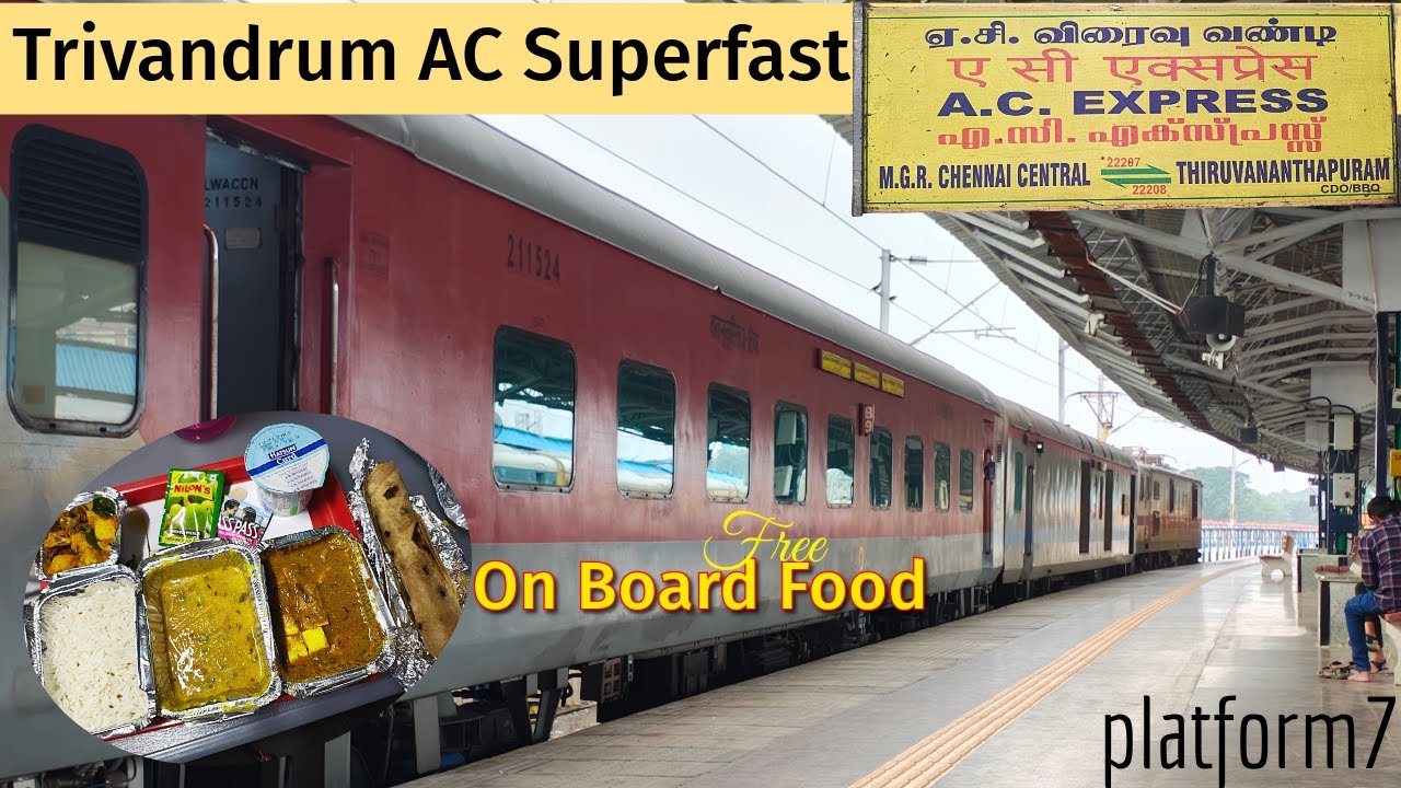 Chennai Central to Thrissur by 22207 Chennai Trivandrum AC Superfast in ...
