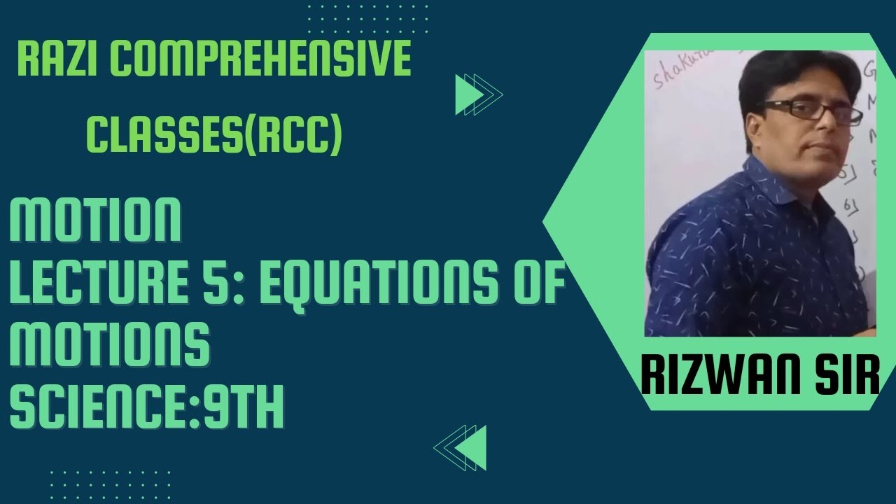 MOTION/LECTURE:5/EQUATION OF MOTIONS/SCIENCE/CLASS:10TH/RAZI ...