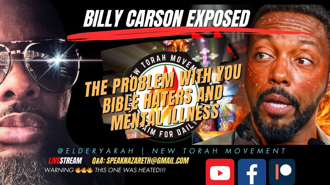 NEW TORAH MOVEMENT EXPOSED BILLY CARSON AS A FRAUD A YEAR AGO: “BIBLE HATERS AND MENTAL ILLNESS ...