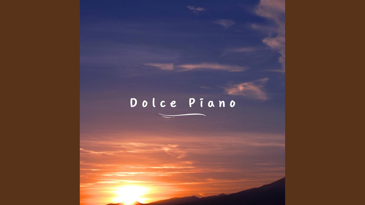 Dolce Piano - YouTube