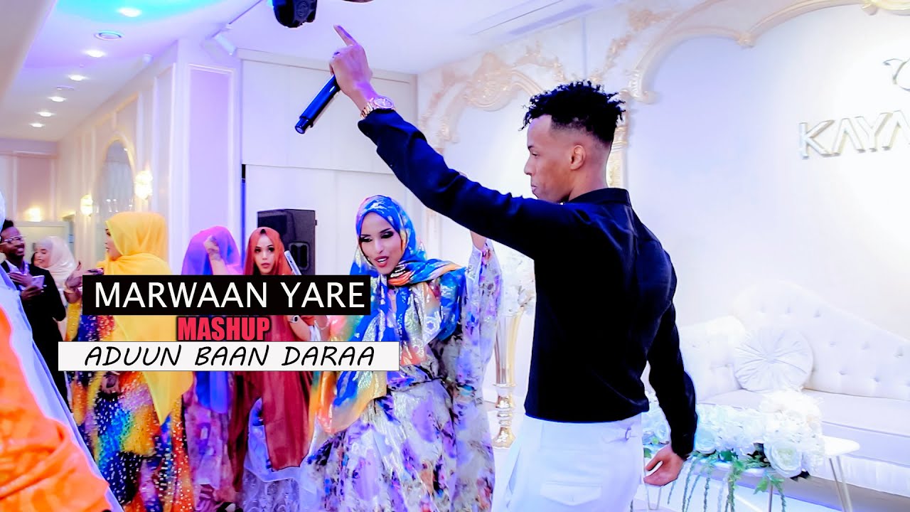 MARWAAN YARE | ADUUN BAAN DARAA DAA | BEST MASH-UP SONGS LIVE STAGE ...