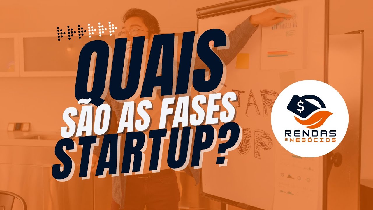 Quais são as fases de uma Startup? - YouTube