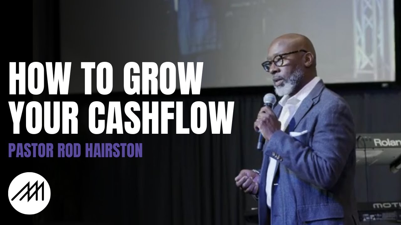 How To Grow Your Cashflow | Pastor Rod Hairston| Messiah Community ...
