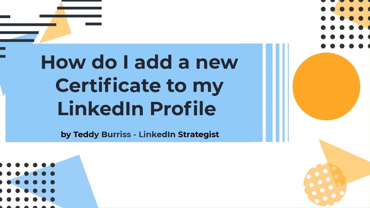 How do I add a Certificate to my LinkedIn Profile? - YouTube