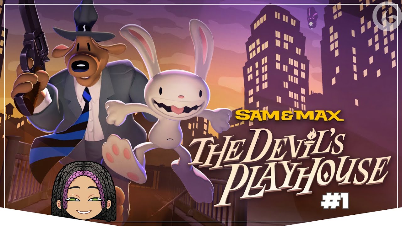 Getselious Plays Sam & Max The Devil's Playhouse #1 - We Got A New Case Little Buddy! - YouTube