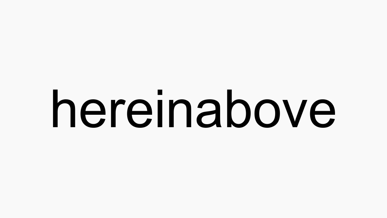 How to pronounce hereinabove - YouTube