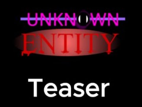 Unknown Entity The teaser - YouTube