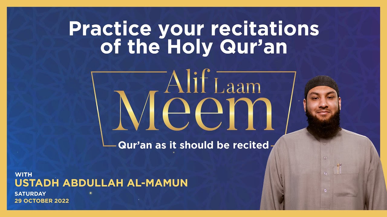 Learn & Improve Your Qur'an Recitation Live | Ustadh Abdullah | Alif ...