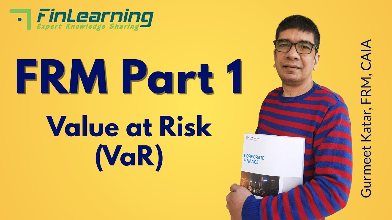 FRM Part 1 - Valuation and Risk Models (VRM) - Value at Risk (VaR ...
