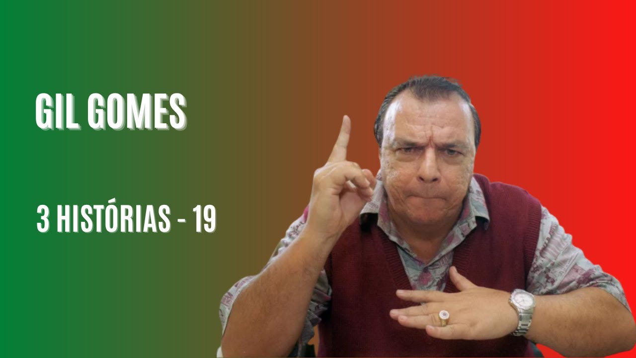 GIL GOMES 3 HISTÓRIAS 19 - YouTube