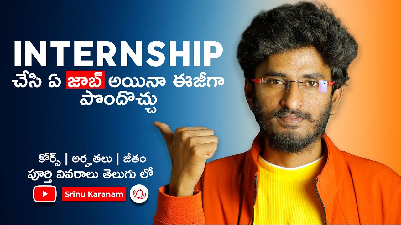 Internship Explained in Telugu || Srinu Karanam - YouTube