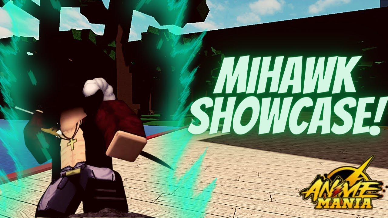 MIHAWK SHOWCASE & HOW TO TRAIN! | Anime Mania Roblox - YouTube