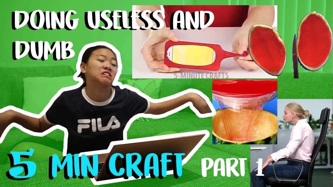 DOING DUMB AND USELESS 5 MINUTES CRAFT (Part 1) - YouTube