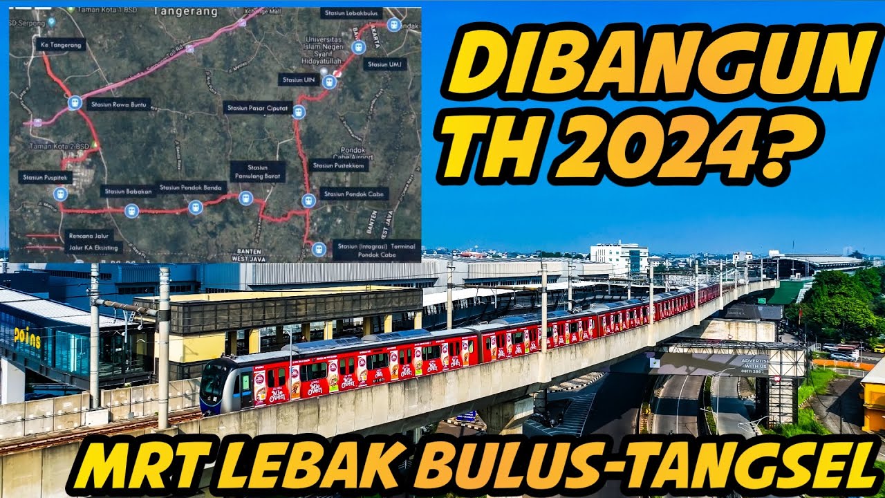 11 Stasiun MRT Lebak Bulus Tangsel Dibangun Tahun 2024 ️ - YouTube