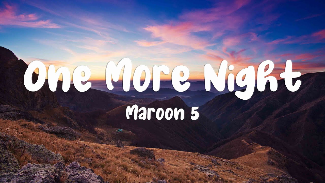 One More Night - Maroon 5 {Lyrics Video} 🍭 - YouTube