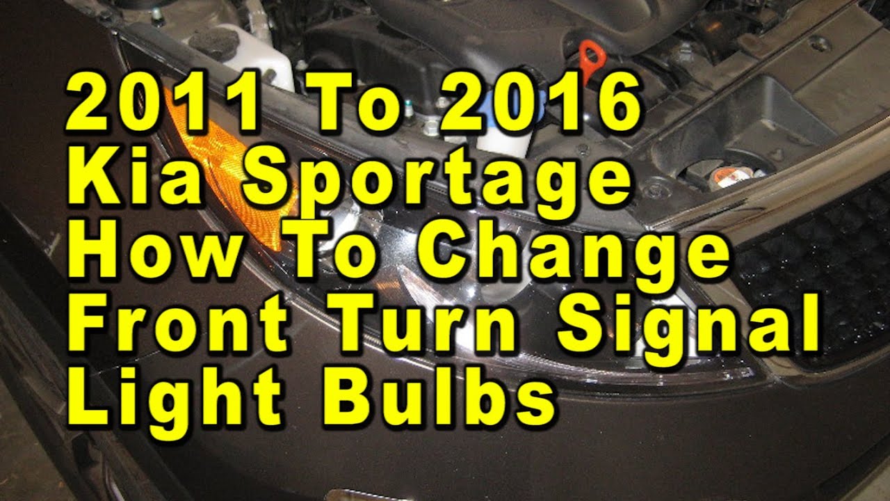 2011 To 2016 Kia Sportage How To Change Front Turn Signal Light Bulbs ...