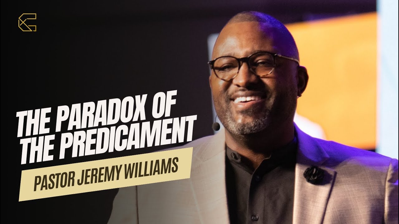 Pastor Jeremy Williams - The Paradox of the Predicament - YouTube