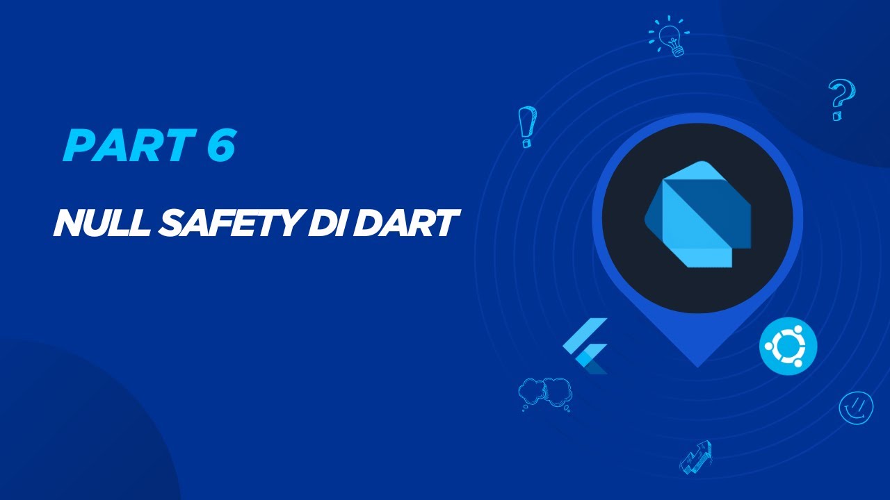 Belajar Dart untuk Flutter - Part 6: Null Safety di Dart - YouTube