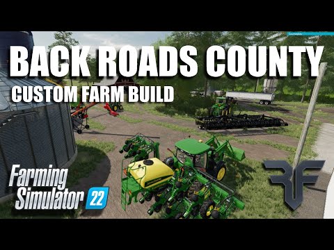 Back Roads County| Farming Simulator 22 | All platforms | Custom farm ...
