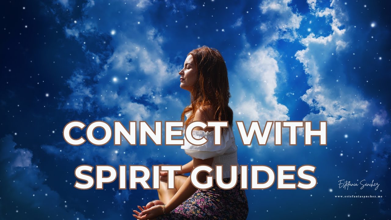 Meditation to Connect with Spirit Guides, Angels & Ancestors: Deep ...