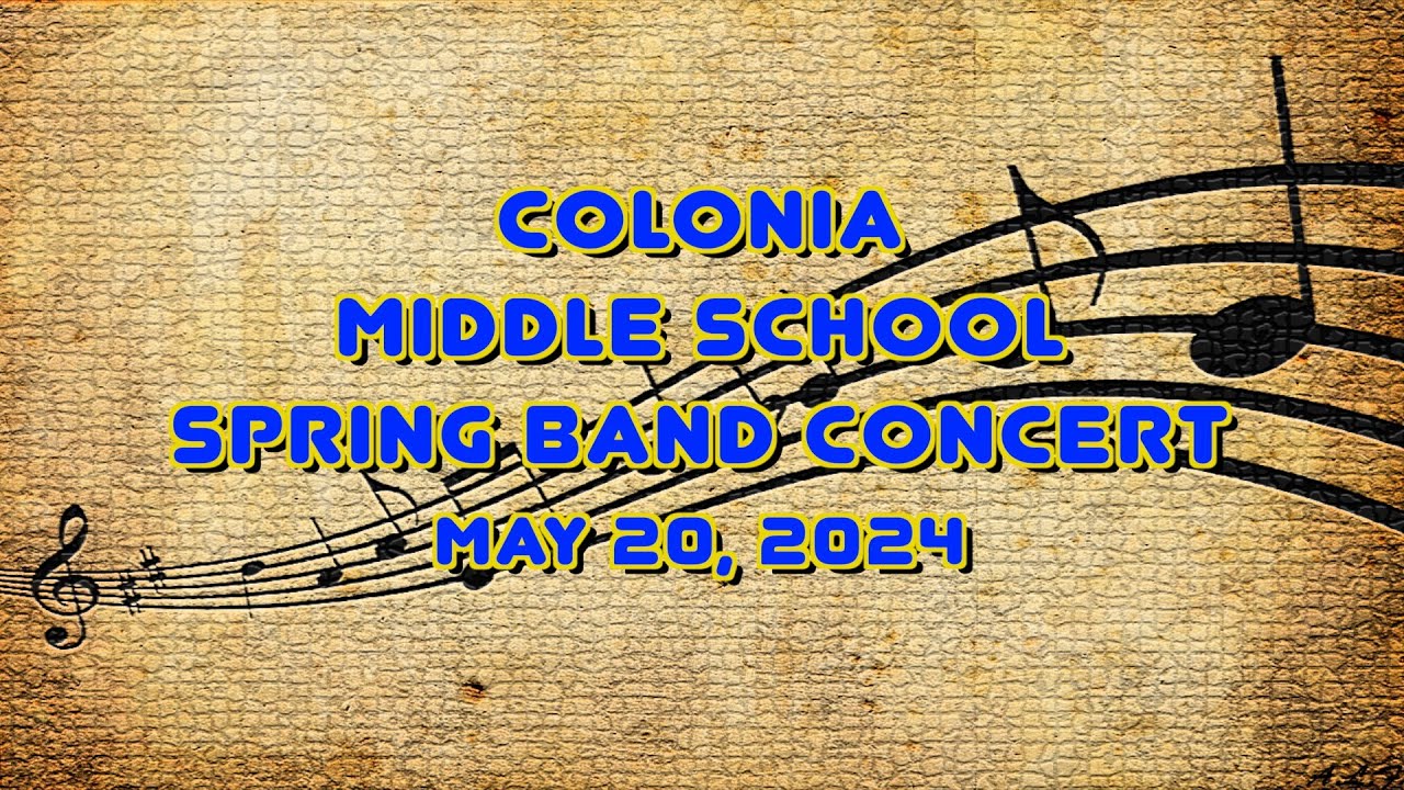 Colonia MS Spring Band Concert, 2024 - YouTube