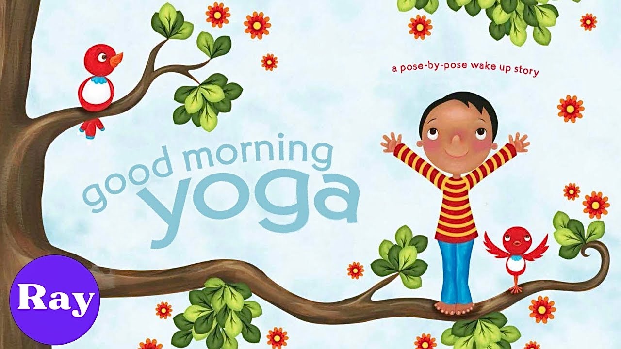 Good morning Yoga by Mariam Gates & Sarah Jane Hinder | Kids Book READ ...