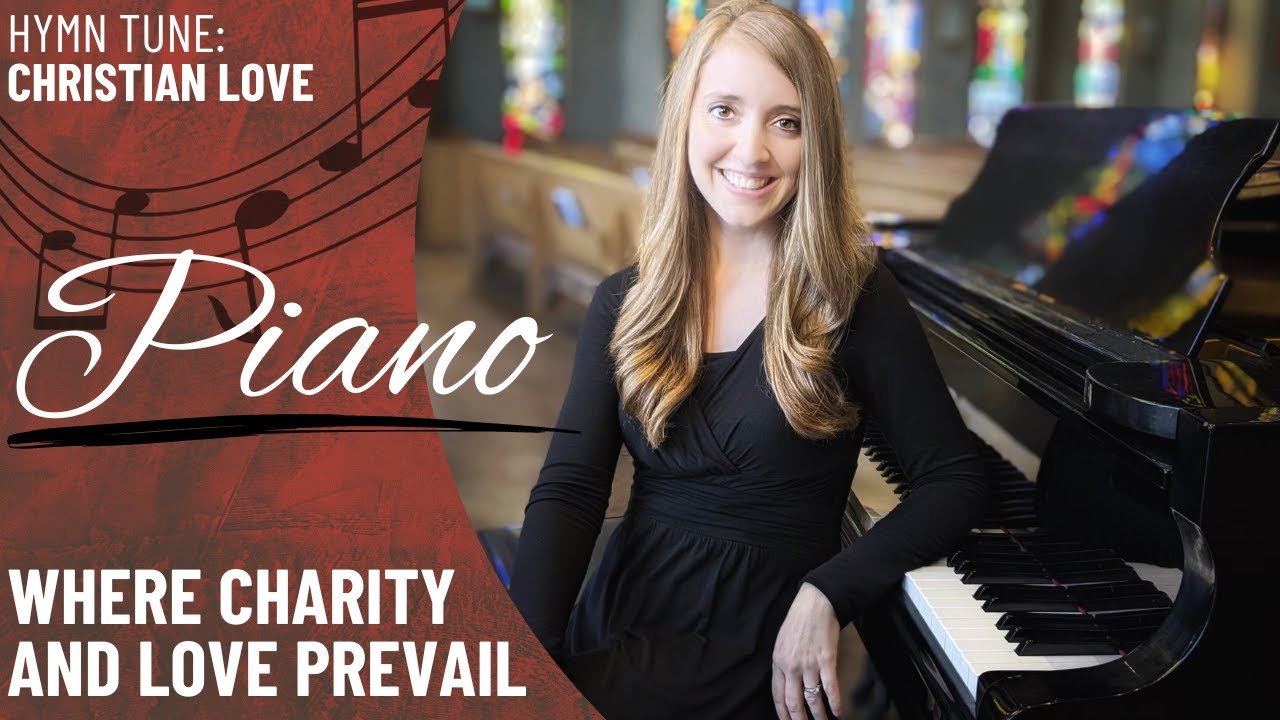 Where Charity and Love Prevail (Piano Only) - YouTube