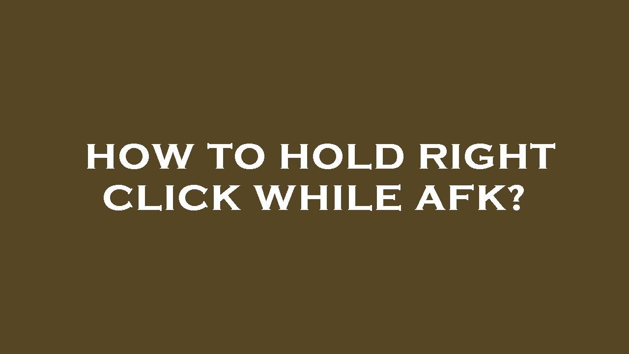 How to hold right click while afk? - YouTube