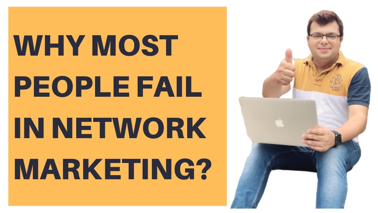 Why most People Fail in Network Marketing? (5 Reasons) - YouTube