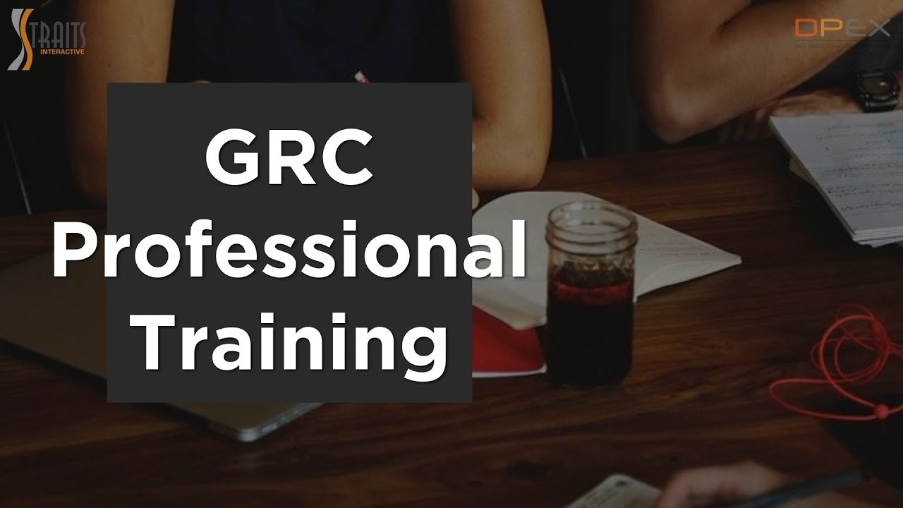 What does the GRC Professional Training (GRCP) course teach you? | DPEX ...