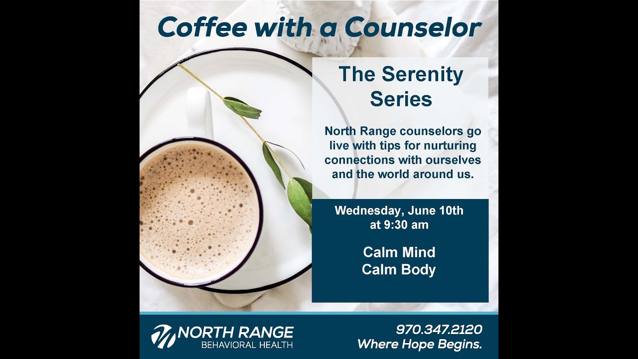 Coffee with a Counselor: Serenity Series - Calm Mind, Calm Body - YouTube