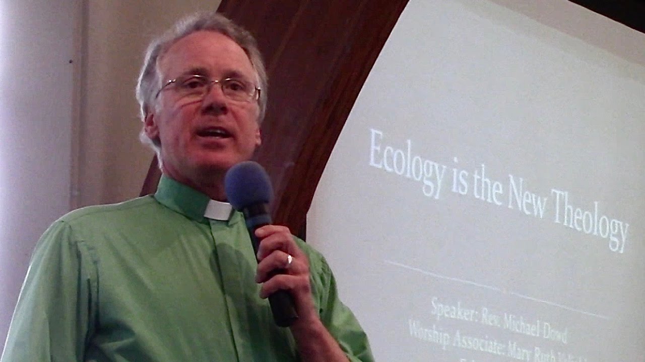 Ecology Is the New Theology - Rev. Michael Dowd (Mar 2017) - YouTube