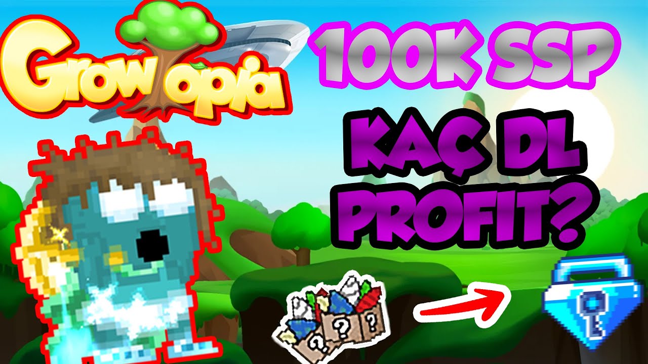 WL' LERİ TOPLUYORUZ ! 100K SSP PACK'TEN KAÇ DL GELDİ ?! GROWTOPIA ...