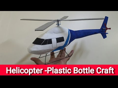 How to Make a Helicopter | Plastic Bottle Craft Helicopter | Waste ...